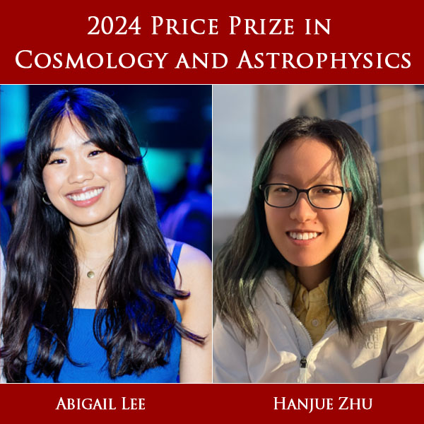 Abigail Lee and Hanjue Zhu won the 2024 Price Prize in Cosmology and ...